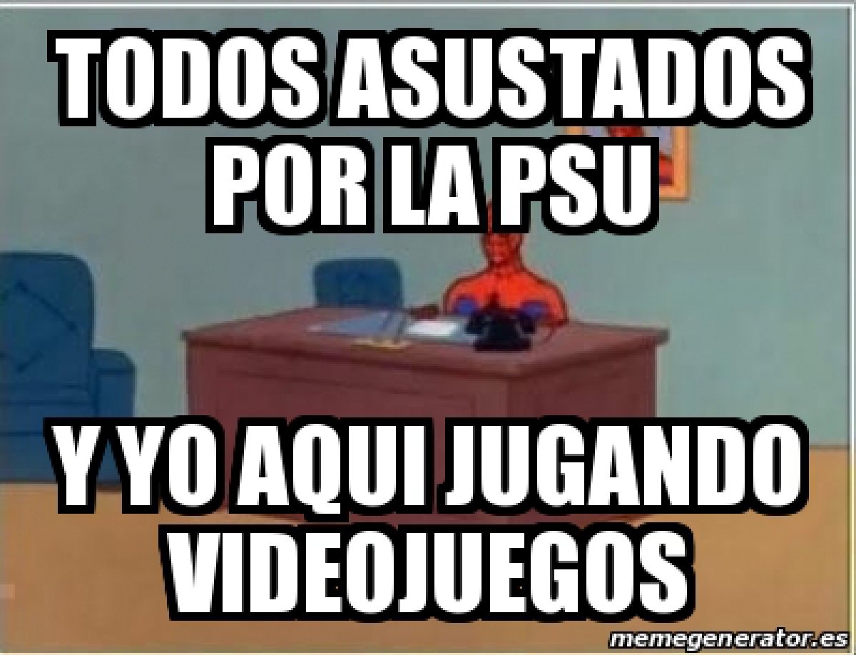 Los mejores y más divertidos memes de la PSU, cuando el humor saca ...